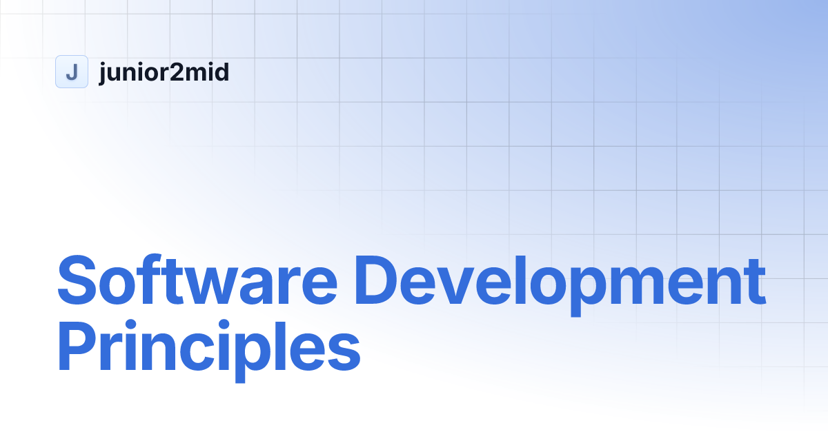 Software Development Principles | junior2mid